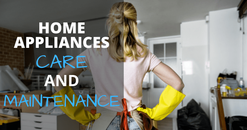 Home Appliances Care and Maintenance Tips - GoWarranty Tech
