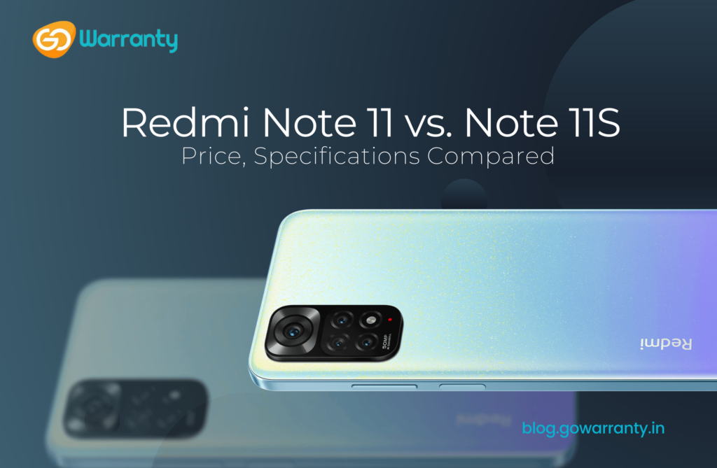 Redmi Note 11 vs. Note 11S: Price, Specifications Compared - GoWarranty ...