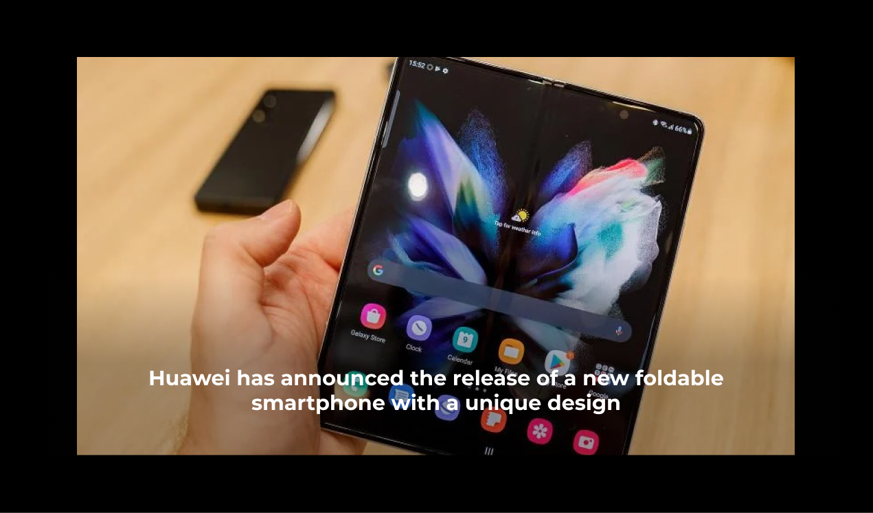 Huawei has announced the release of a new foldable smartphone with a ...