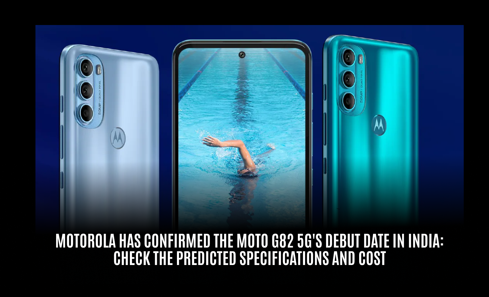 Motorola has confirmed the Moto G82 5G debut date in India: Check the ...