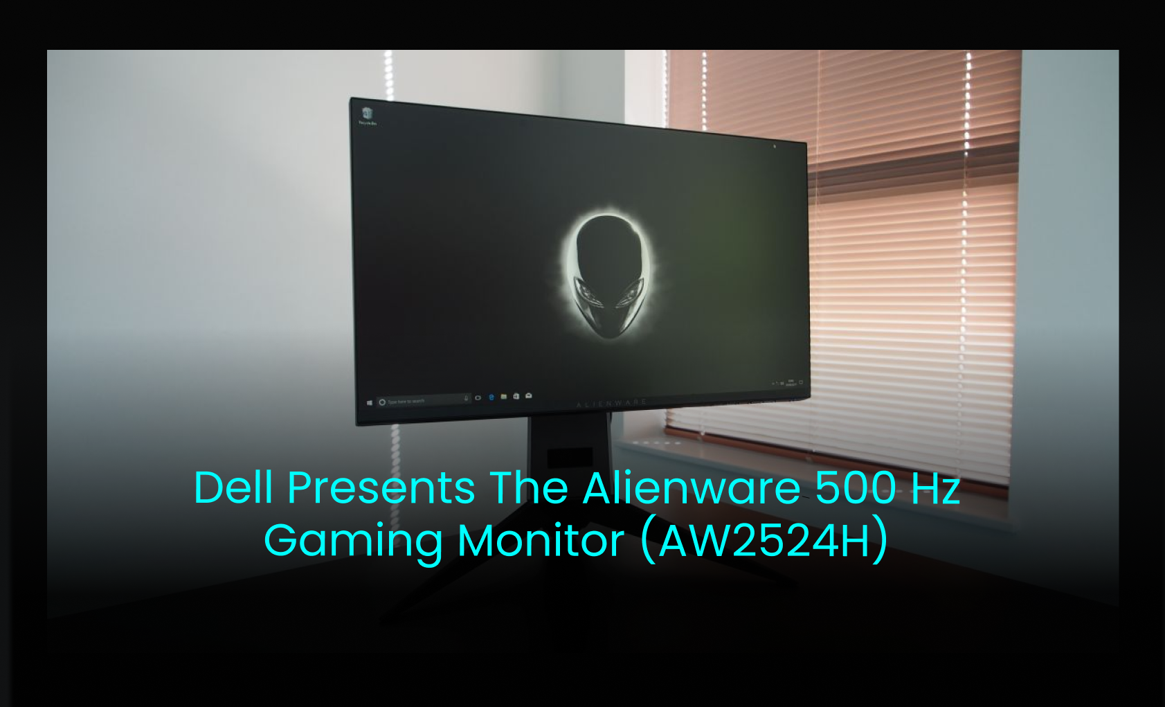 Dell presents the Alienware 500 Hz gaming monitor (AW2524H ...