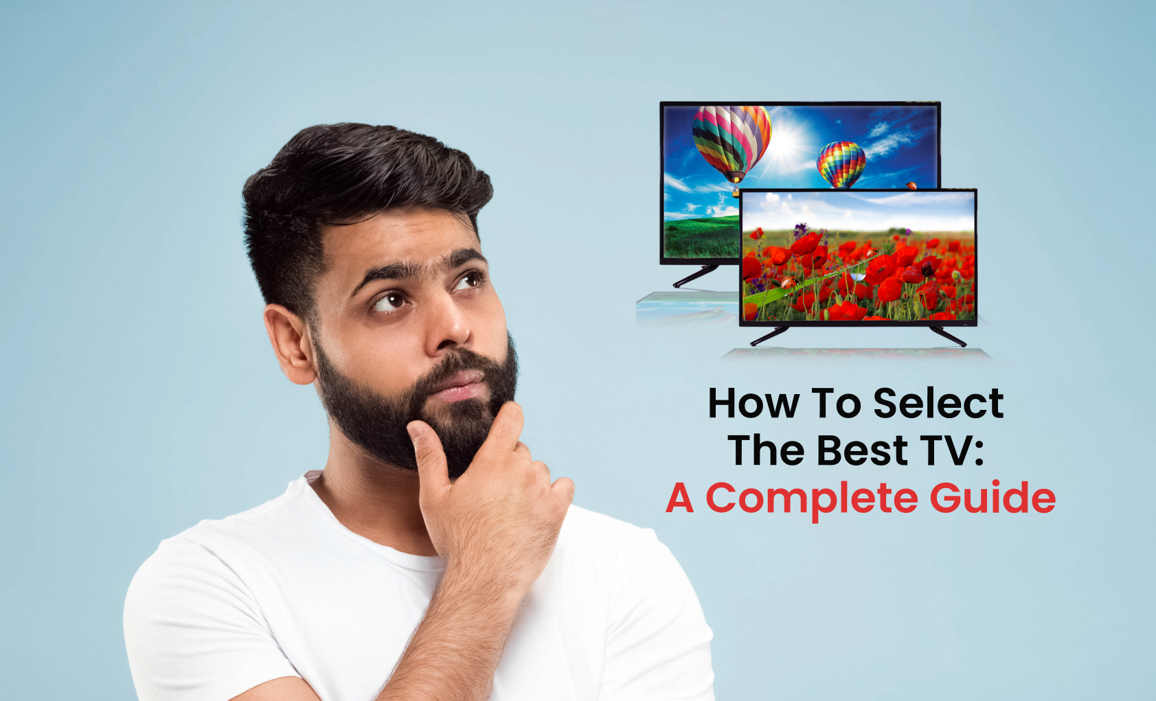 How to select the best Television: A complete guide - GoWarranty Tech